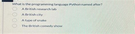 Solved What Is The Programming Language Python Named Aftera