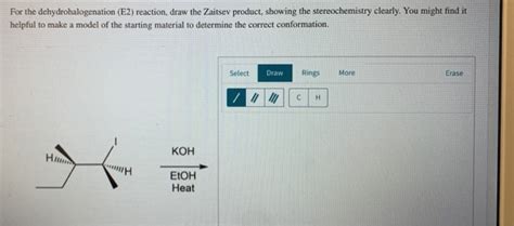 Solved For The Dehydrohalogenation E2 Reaction Draw The