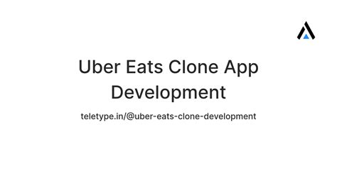 Uber Eats Clone App Development — Teletype