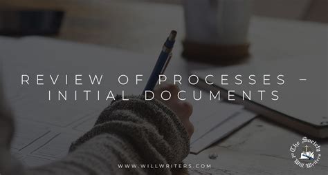 Review Of Processes Initial Documents The Society Of Will Writers