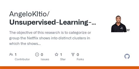 Github Angelokitiounsupervised Learning Netflix Movies Tv Series Clustering The Objective Of