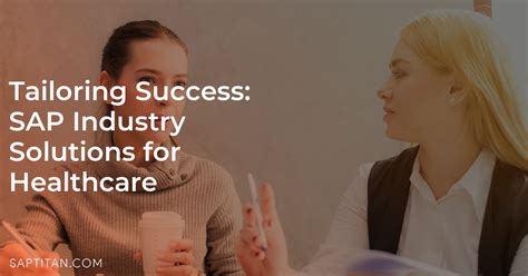 Tailoring Success Sap Industry Solutions For Healthcare