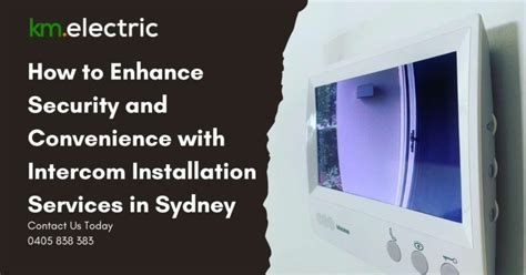 Enhance Security And Convenience With Intercom Installation Services