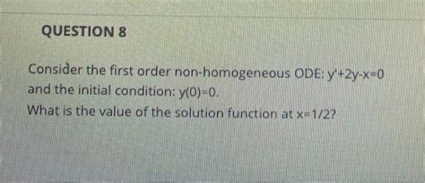 Solved Question 8 Consider The First Order Non Homogeneous