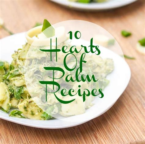 10 Nutritious And Flavorful Hearts Of Palm Recipes