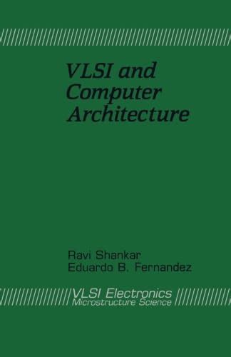 Vlsi And Computer Architecture Vlsi Electronics Microstructure Science