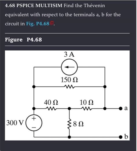 Solved 4 68 Pspice Multisim Find The Thévenin Equivalent