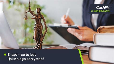 E Sąd Co To Jest I Jak Z Niego Korzystać