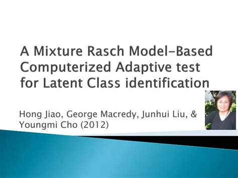 Ppt A Mixture Rasch Model Based Computerized Adaptive Test For Latent Class Identification