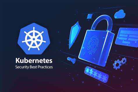 Top 5 Kubernetes Security Best Practices For Authentication And