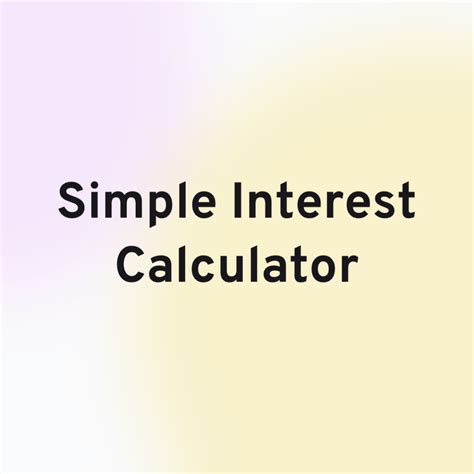 Simple Interest Calculator Hexacalculator