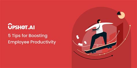 Guest Post 5 Tips For Boosting Employee Productivity Upshot Ai