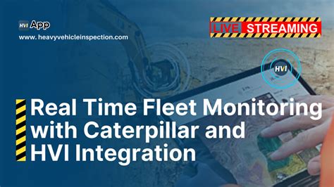 Real Time Fleet Monitoring With Caterpillar Equipment And Hvi Integration