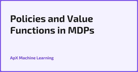 Policies And Value Functions In Mdps