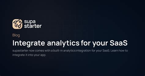 Integrate Analytics For Your Saas Supastarter Saas Starter Kit For Nextjs Nuxt And Sveltekit