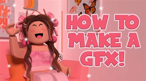 How To Create A GFX In Roblox Ultimate Guide