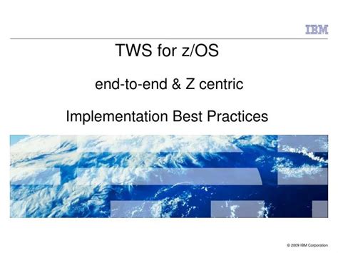 PPT TWS For Z OS End To End Z Centric Implementation Best Practices PowerPoint Presentation