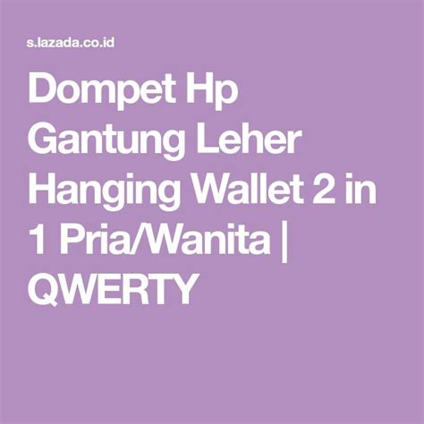 Dompet Hp Gantung Leher Hanging Wallet In Pria Wanita Qwerty Dompet Tas Wanita Denah
