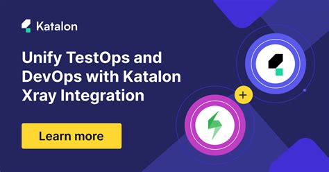 Katalon Xray Integration Unify Testops And Devops