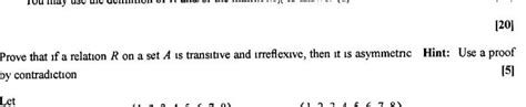 Solved 20 Rove That If A Relation R On A Set A Is