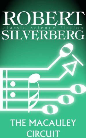 The Macauley Circuit Classic Science Fiction By Robert Silverberg