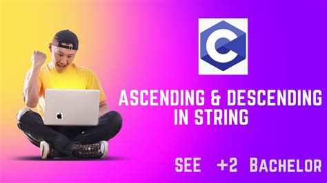 ascending and descending in c programming string part 3 video 13 see neb bachelor youtube