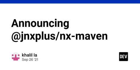 announcing jnxplus nx maven dev community