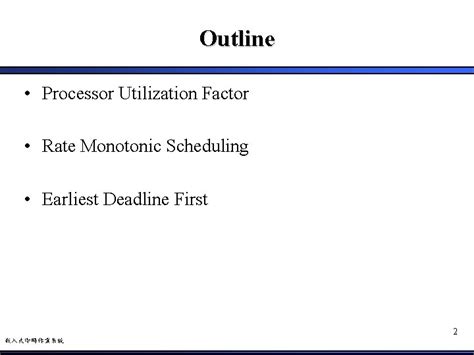 Outline Processor Utilization Factor Rate Monotonic Scheduling Earliest