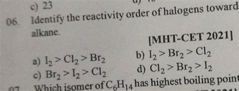 Identify The Reactivity Order Of Halogens Toward Alkane [mht Cet 2021]