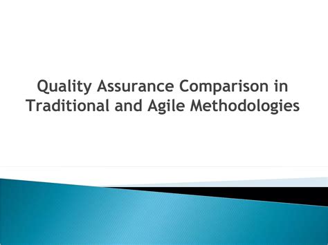 Quality Assurance Comparison In Traditional And Agile Methodologies Ppt