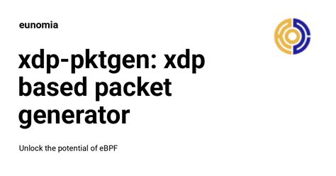 Xdp Pktgen Xdp Based Packet Generator Eunomia