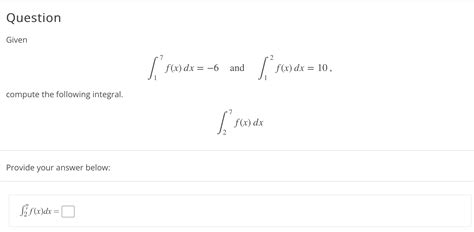 Solved Question Given F X Dx And F X Dx Compute Chegg Com