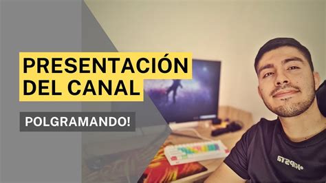 Presentación Del Canal 😁 Youtube Presentación Del Canal 😁 Youtube