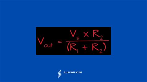 Voltage Divider Formula In Electronics Siliconvlsi