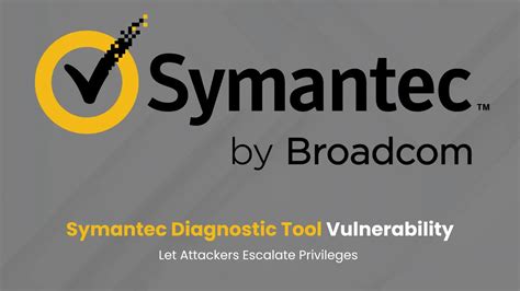 Symantec Diagnostic Tool Vulnerability Let Attackers Escalate Privileges