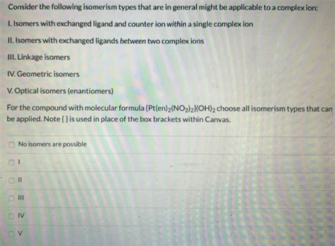 Solved Consider The Following Isomerism Types That Are In Chegg