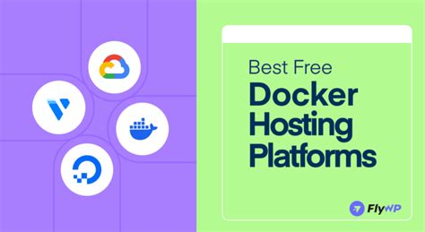 6 Best Free Docker Hosting Platforms Flywp