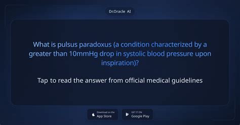 What Is Pulsus Paradoxus A Condition Characterized By A Greater Than 10mmhg Drop In Systolic