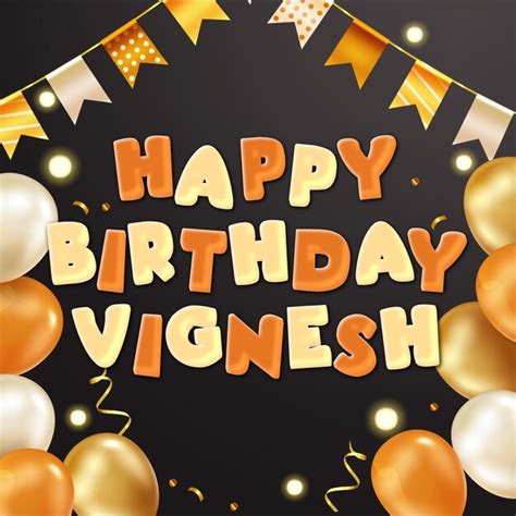 Premium Photo Happy Birthday Vignesh Gold Confetti Cute Balloon Card Photo Text Effect