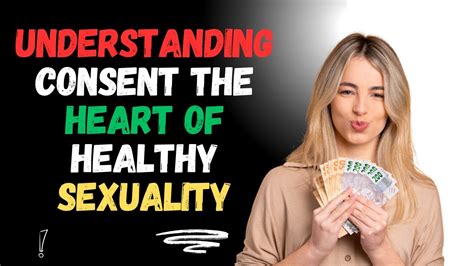 Understanding Consent The Heart Of Healthy Sexuality Sexual Health USA YouTube