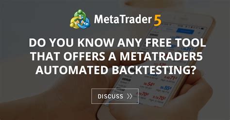 Do You Know Any Free Tool That Offers A Metatrader Automated Backtesting Strategy Tester