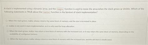 Solved A Stack Is Implemented Using A Dynamic Array And The