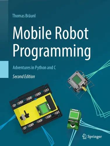 Mobile Robot Programming Adventures In Python And C Download Pdf
