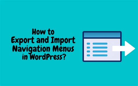 How To Export And Import Navigation Menus In WordPress LTHEME