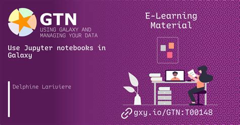 Hands On Use Jupyter Notebooks In Galaxy Use Jupyter Notebooks In