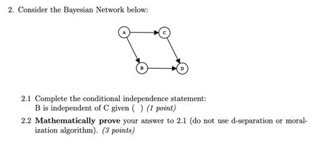 Solved Consider The Bayesian Network Below Complete Chegg