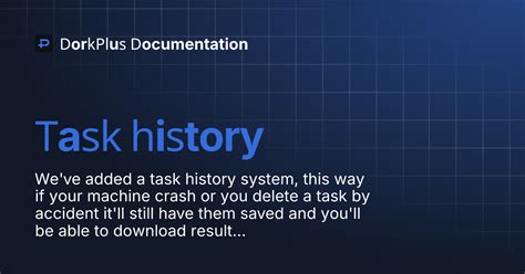 task history dorkplus documentation