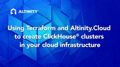 Using Terraform And Altinitycloud To Create Clickhouse® Clusters In