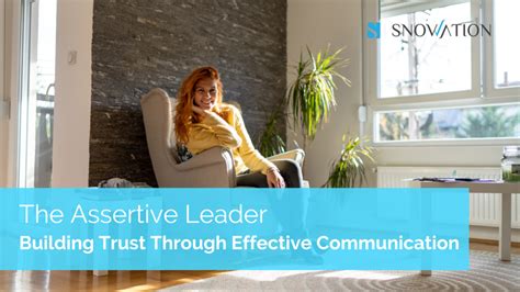 The Assertive Leader Building Trust Through Effective Communication Snowation The Assertive Leader Building Trust Through Effective Communication Snowation
