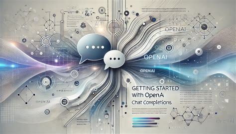 Getting Started With Openai Chat Completions